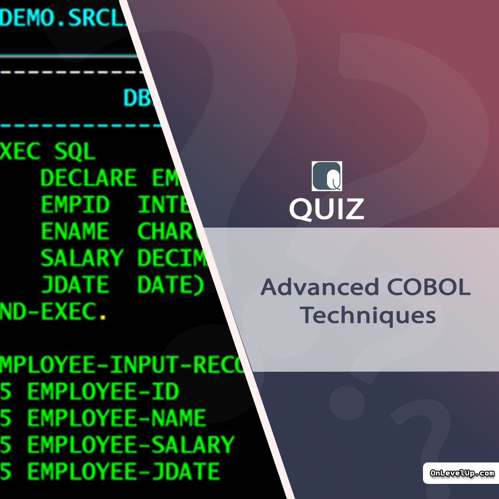 Advanced COBOL Techniques - On Level Up