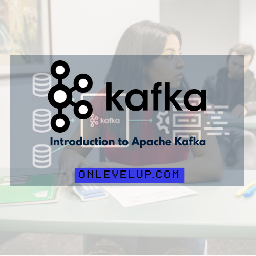 Introduction to Apache Kafka - On Level Up